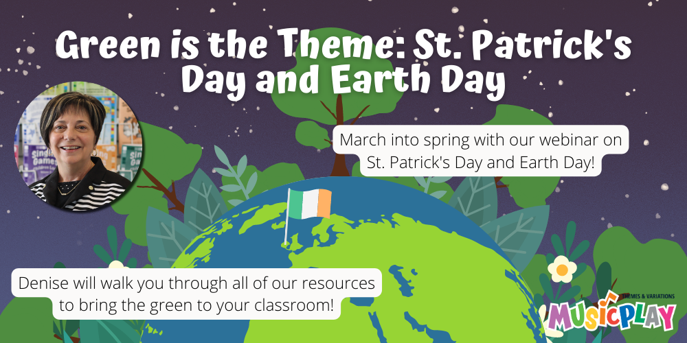 Green is the Theme: St. Patrick's Day and Earth Day Webinar with Denise ...
